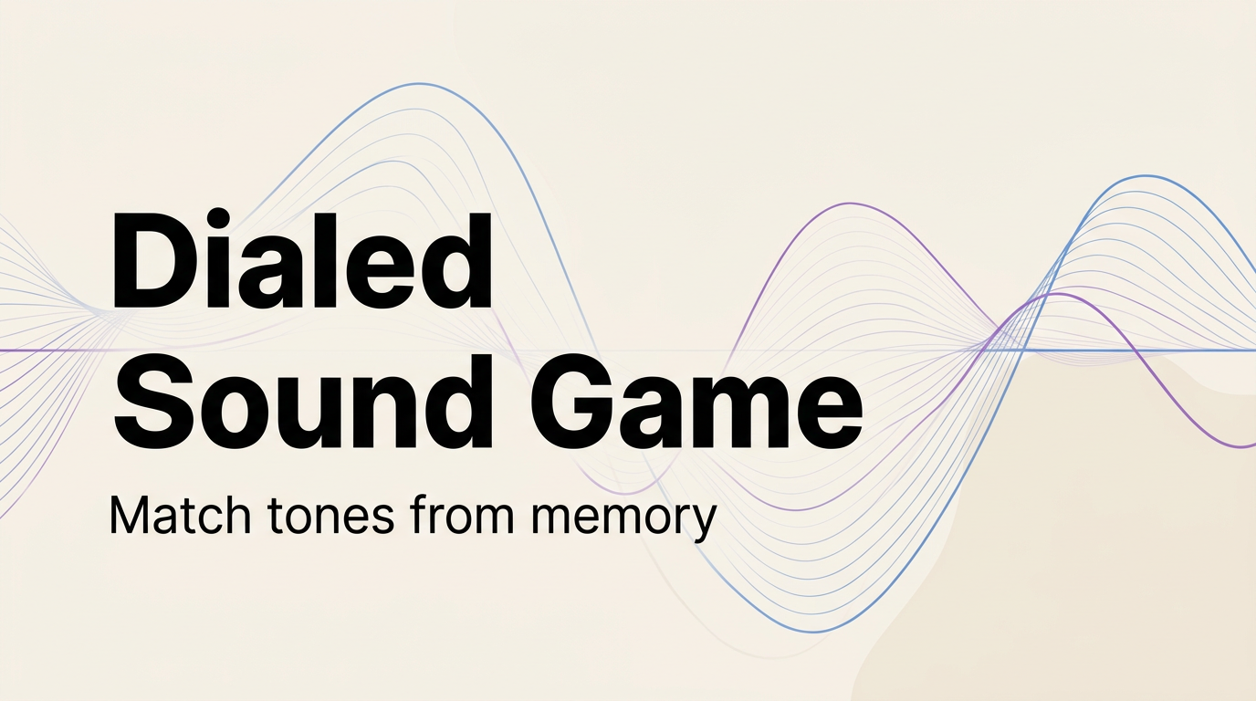 Frequency guesser — type the Hz after each tone | Dialed Sound Game